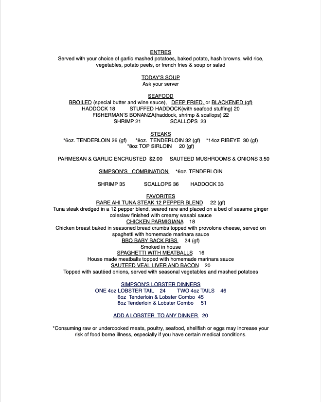 Simpson's Fine dining in Waupaca, bar opens at 3PM Dining begins at 4PM.